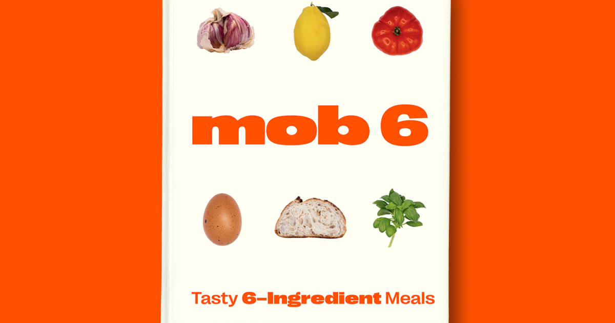 Everything You Need To Know About Mob 6 – Our New Cookbook | Mob
